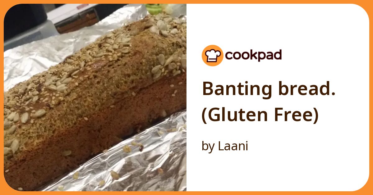 Banting Bread. (Gluten Free) Recipe By Laani