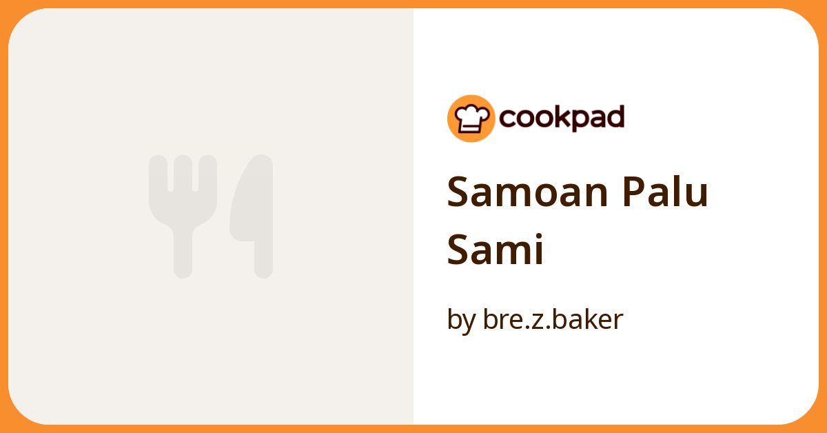 Samoan Palu Sami Recipe By Bre.Z.Baker