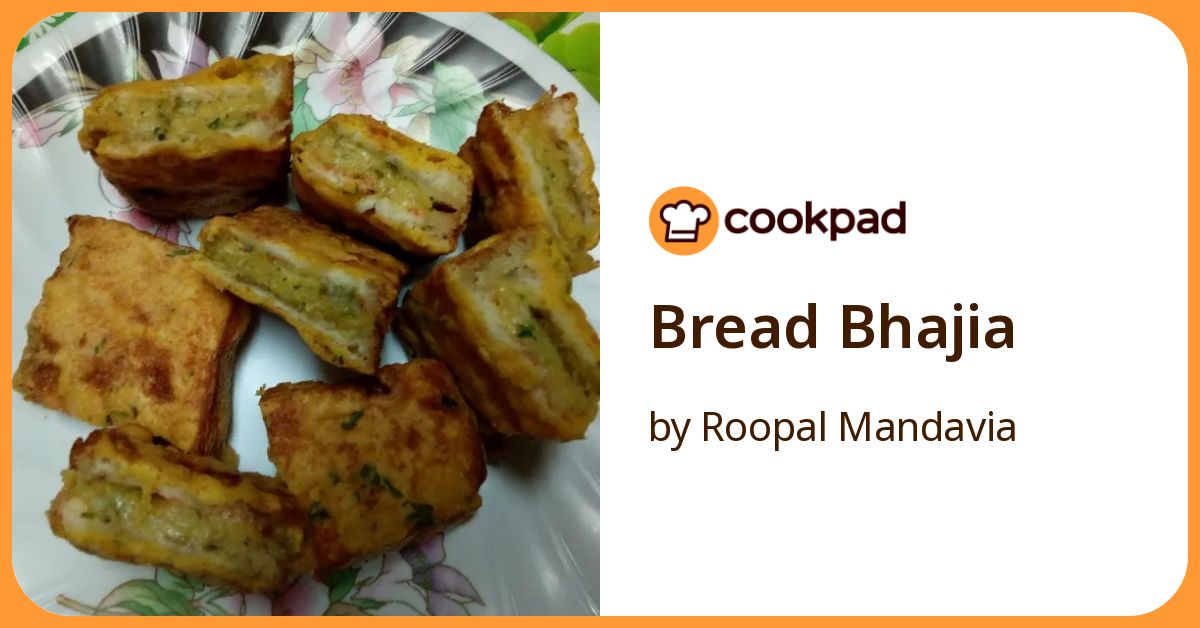 Bread Bhajia Recipe by Roopal Mandavia - Cookpad