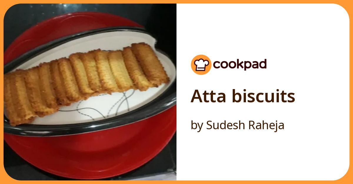 Atta Biscuits Recipe by Sudesh Raheja - Cookpad