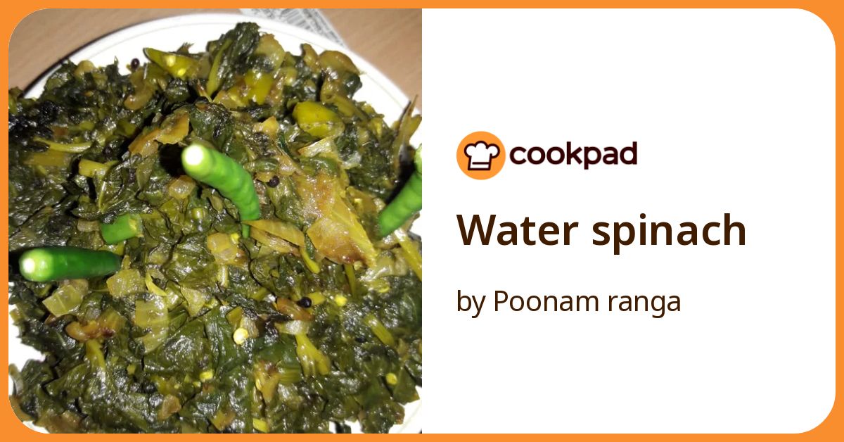 Water Spinach Recipe by Poonam ranga - Cookpad