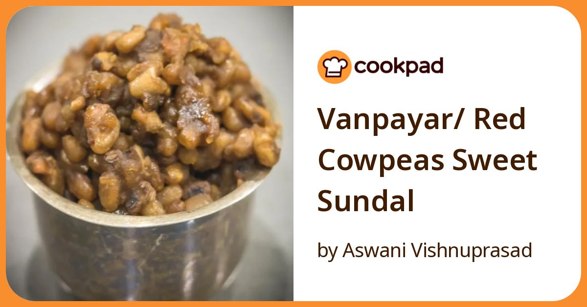 Vanpayar/ Red Cowpeas Sweet Sundal Recipe by Aswani Vishnuprasad - Cookpad