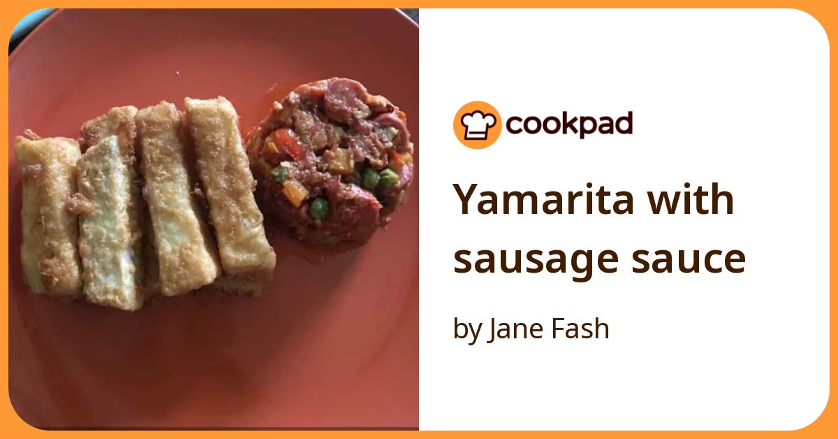 Yamarita With Sausage Sauce Recipe by Jane Fash - Cookpad