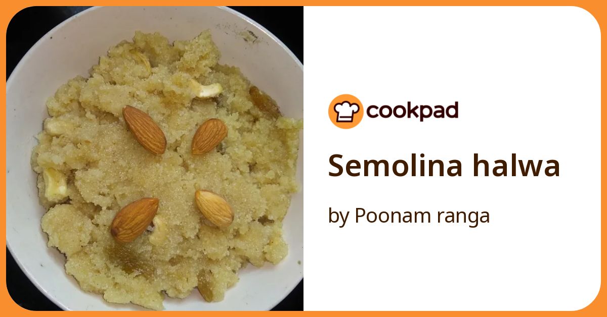 Semolina Halwa Recipe by Poonam ranga - Cookpad