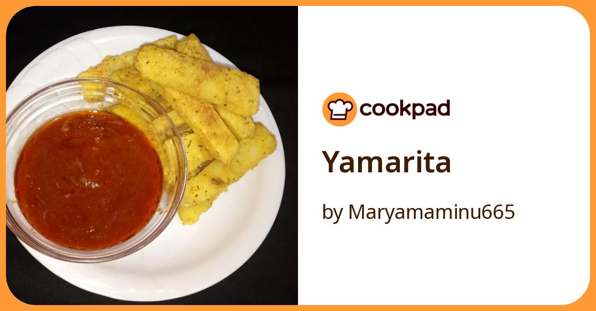 Yamarita Recipe by Maryamaminu665 - Cookpad