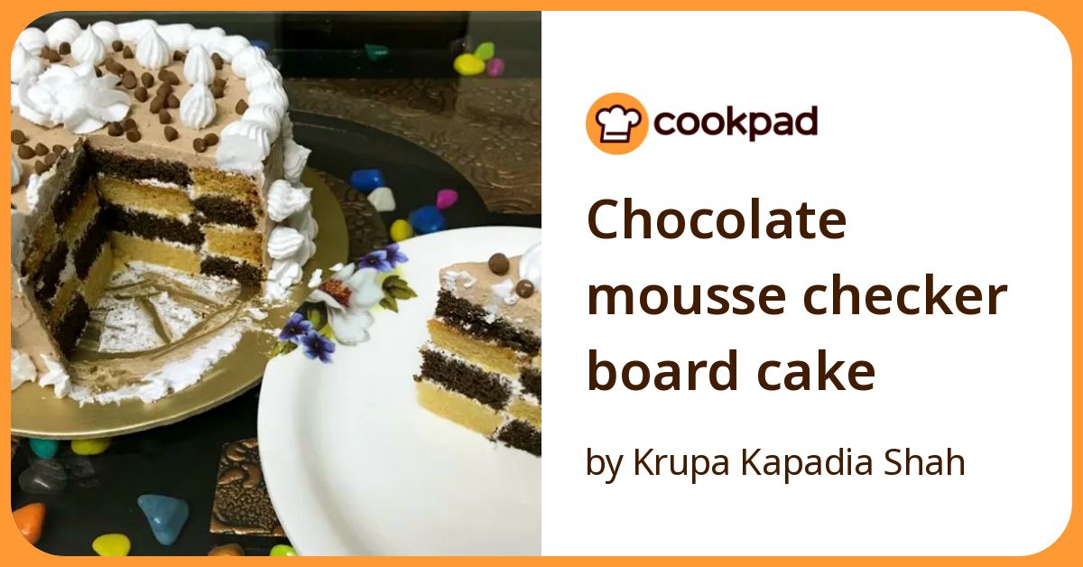 Chocolate Mousse Checker Board Cake Recipe by Krupa Kapadia Shah - Cookpad