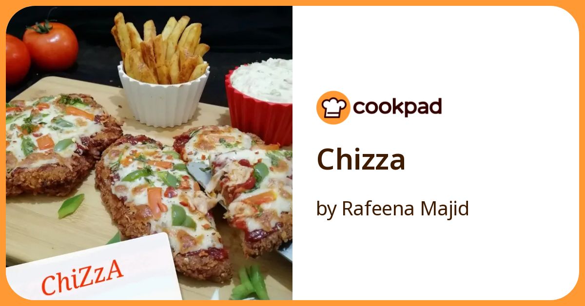 Chizza Recipe by Rafeena Majid - Cookpad