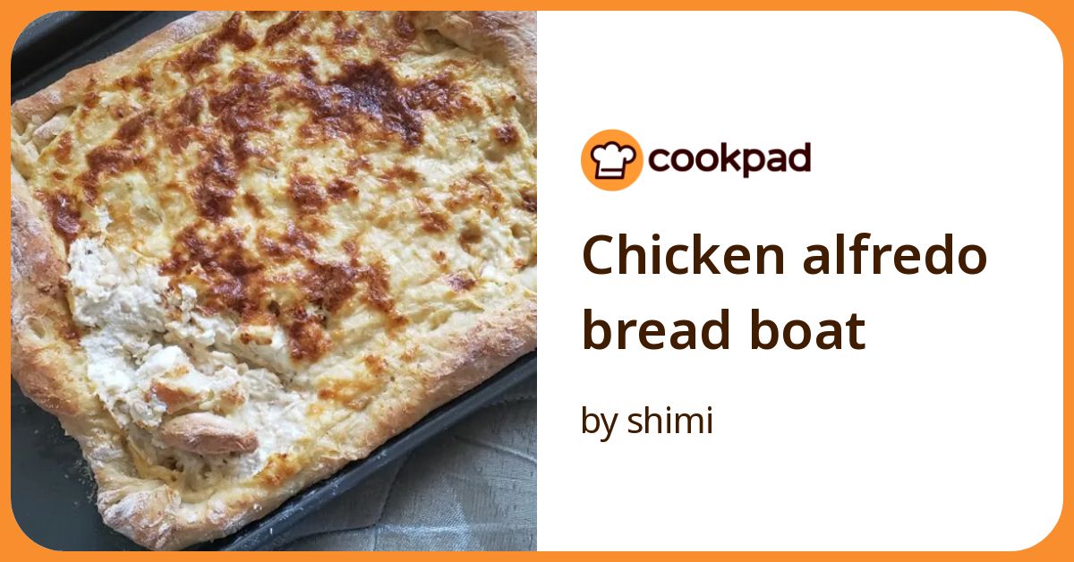 Chicken Alfredo Bread Boat Recipe By Shimi