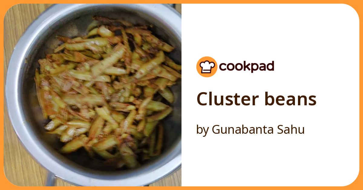 Cluster Beans Recipe by Gunabanta Sahu - Cookpad