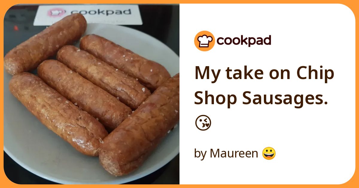 My Take On Chip Shop Sausages. 😘 Recipe By Maureen 😀