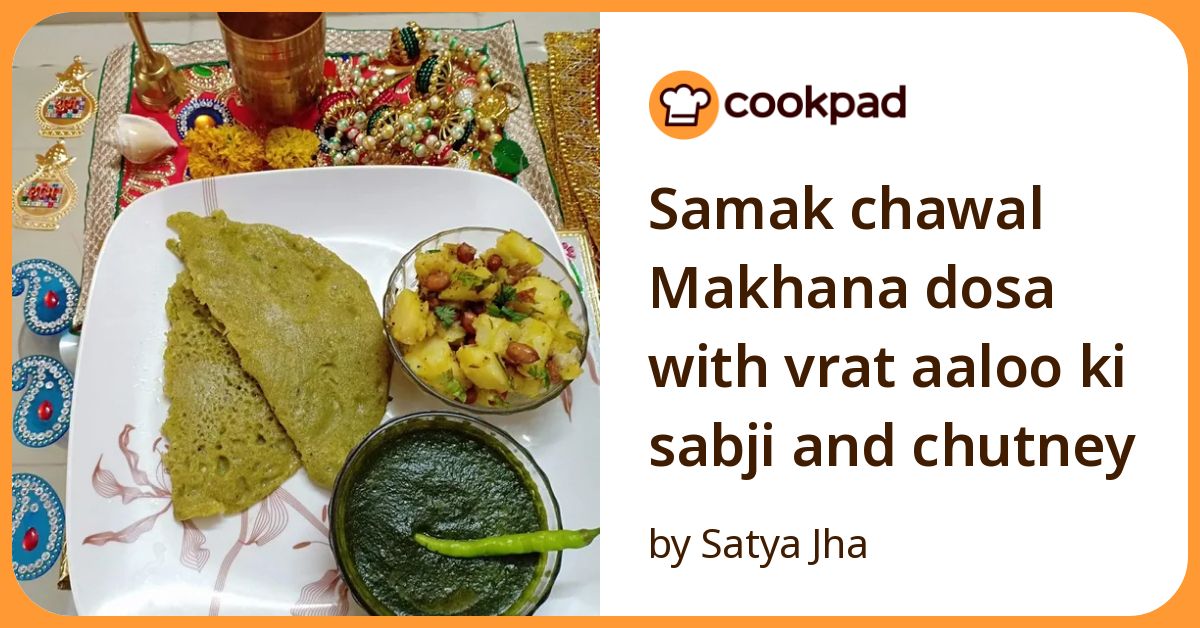 Samak Chawal Makhana Dosa With Vrat Aaloo Ki Sabji And Chutney Recipe ...