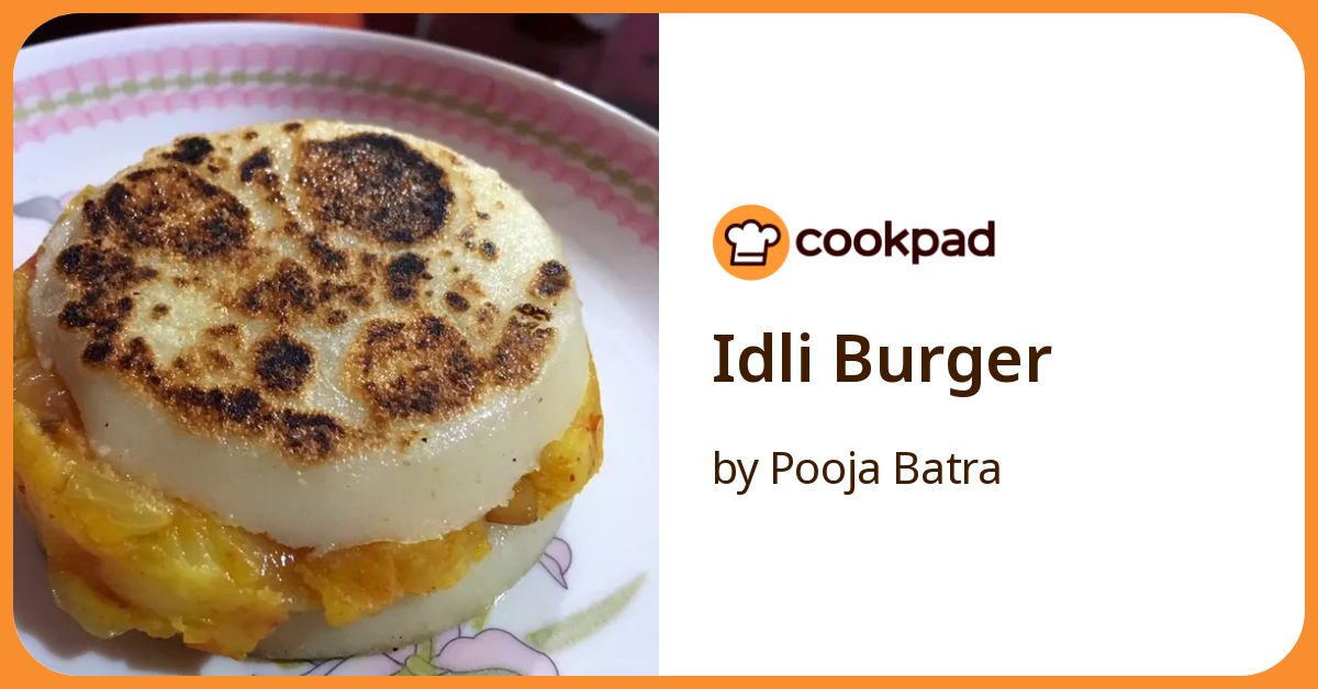 Idli Burger Recipe By Pooja Batra