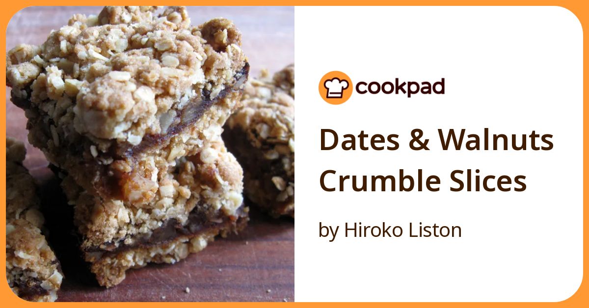 Dates & Walnuts Crumble Slices Recipe by Hiroko Liston - Cookpad