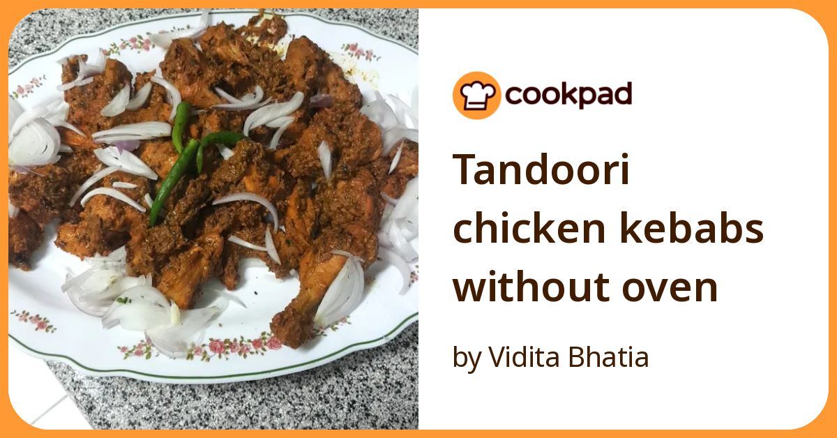 Tandoori Chicken Kebabs Without Oven Recipe By Vidita Bhatia