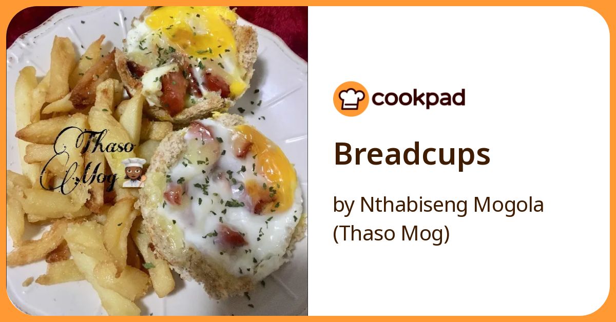 Breadcups Recipe By Nthabiseng Mogola (Thaso Mog)