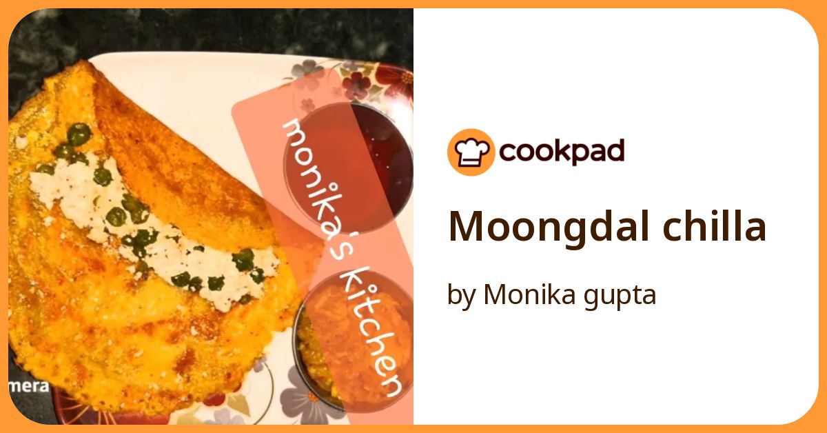 Moongdal Chilla Recipe By Monika Gupta