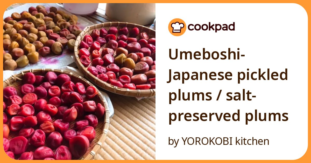 Umeboshi Japanese Pickled Plums / Salt Preserved Plums Recipe By ...