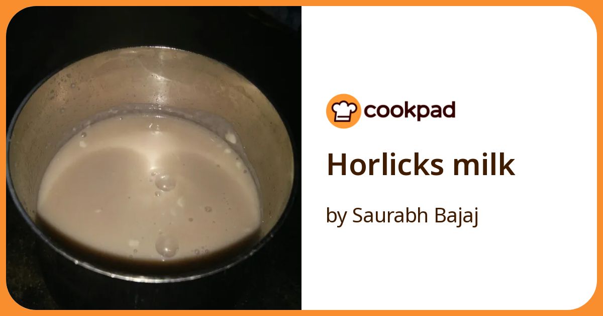 Horlicks Milk Recipe By Saurabh Bajaj