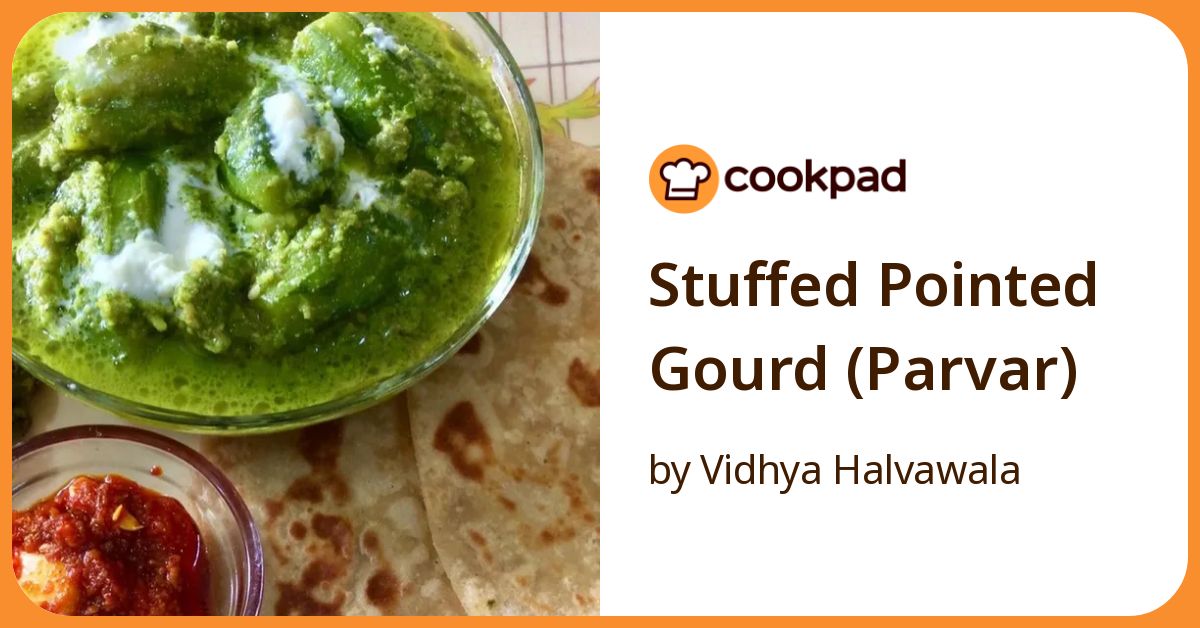 Stuffed Pointed Gourd (Parvar) Recipe By Vidhya Halvawala