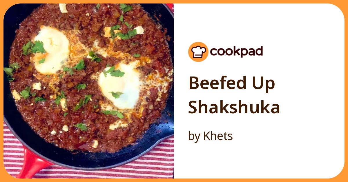 Beefed Up Shakshuka Recipe by Khets - Cookpad