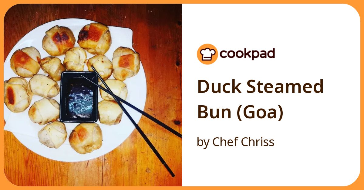 Duck Steamed Bun (Goa) Recipe by Chef Chriss - Cookpad